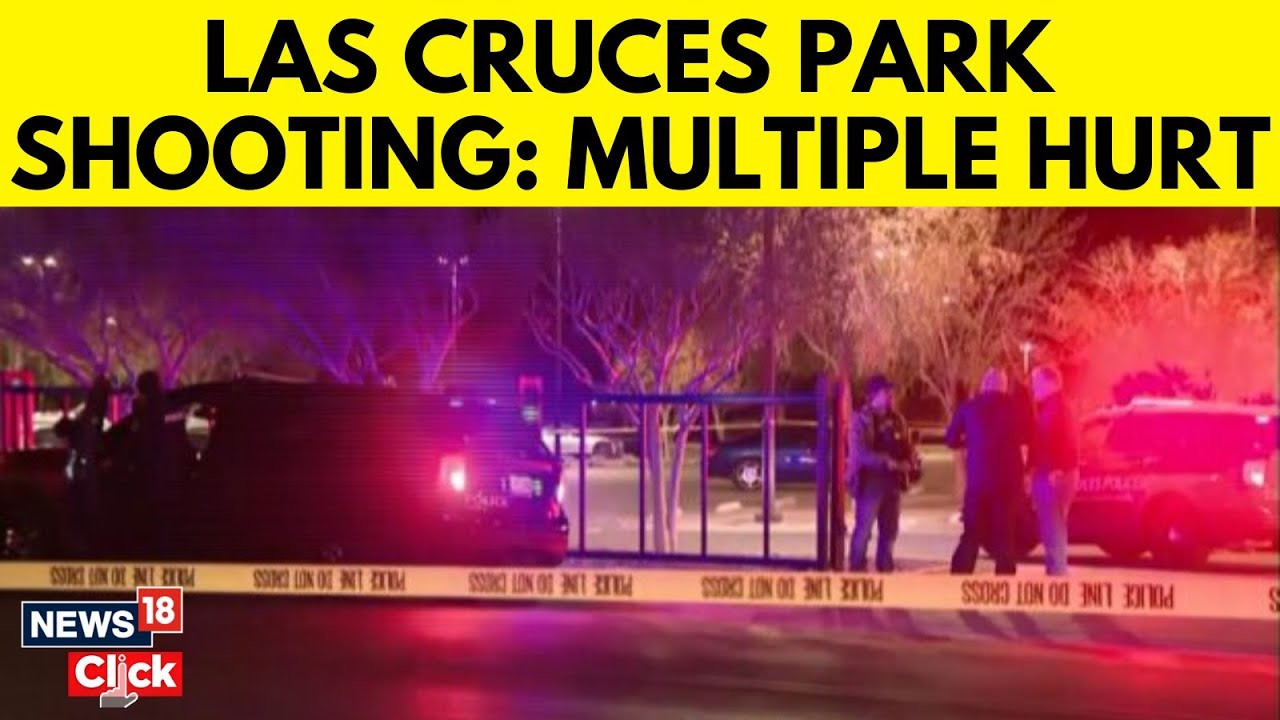 3 Killed And 15 Hurt In A Shooting At A Park In New Mexico’s Las Cruces ...
