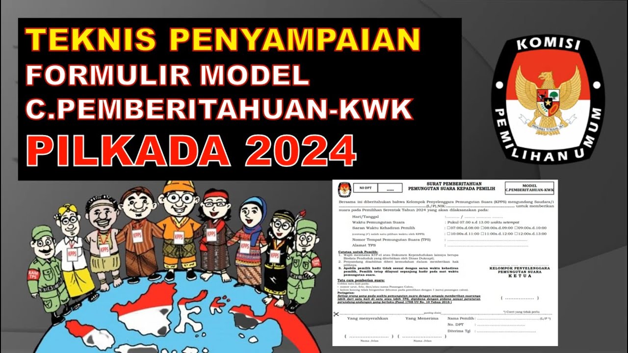 Teknis Penyampaian Formulir Model C Pemberitahuan KWK Kepada Pemilih ...