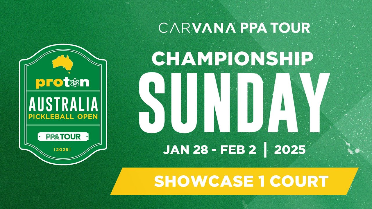 PPA Australia: Proton Australia Pickleball Open - Championship Sunday ...