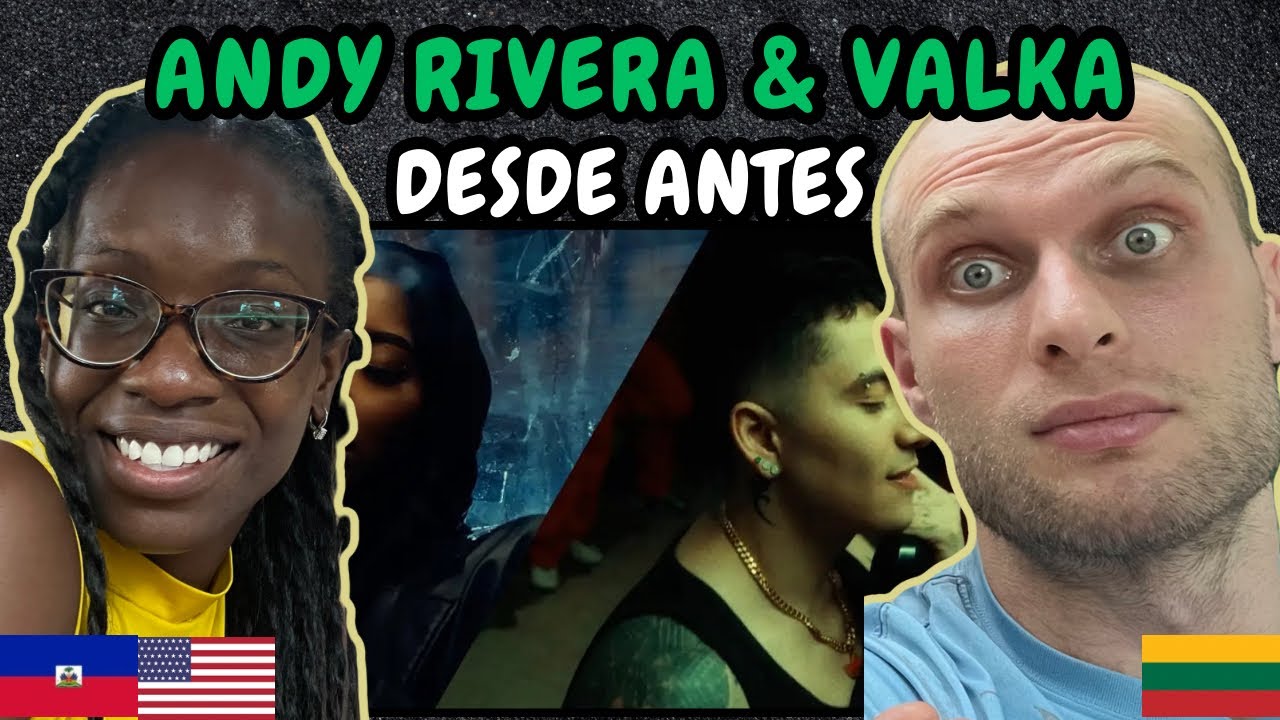 REACTION TO Andy Rivera, Valka - Desde Antes (Music Video) | FIRST TIME ...