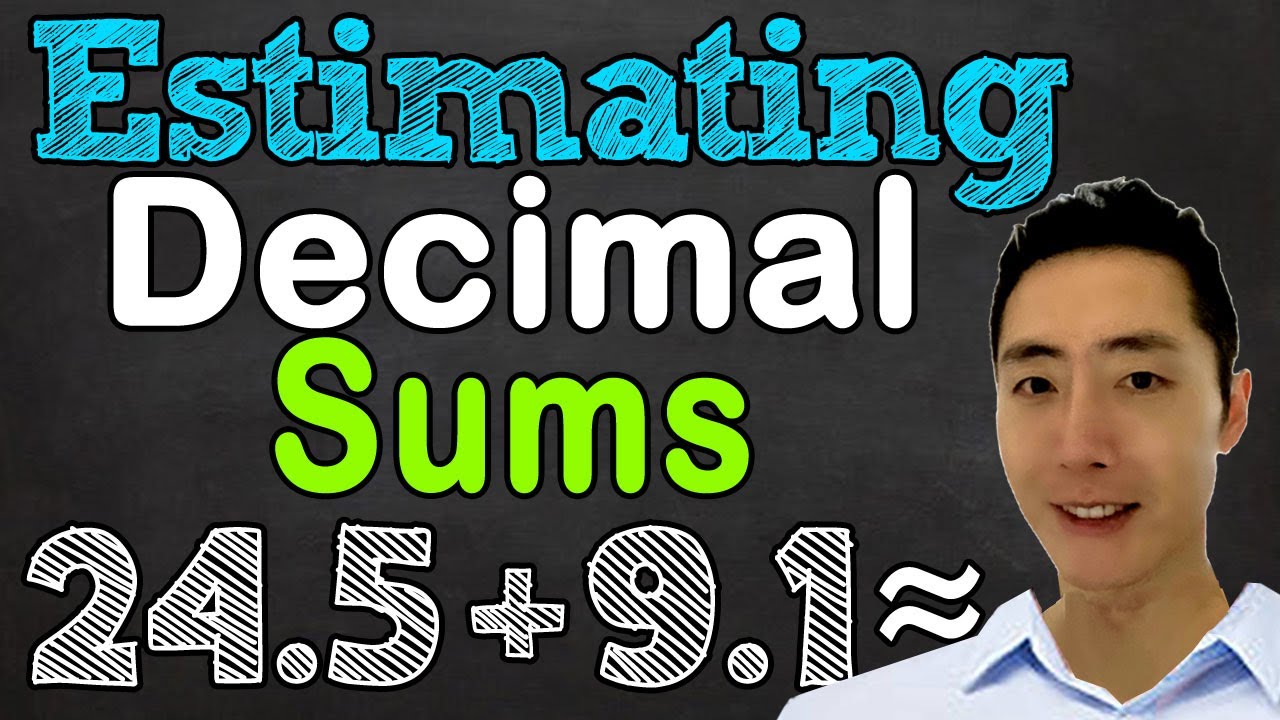 Estimate Decimal Sums | Adding Decimals Estimate - YouTube
