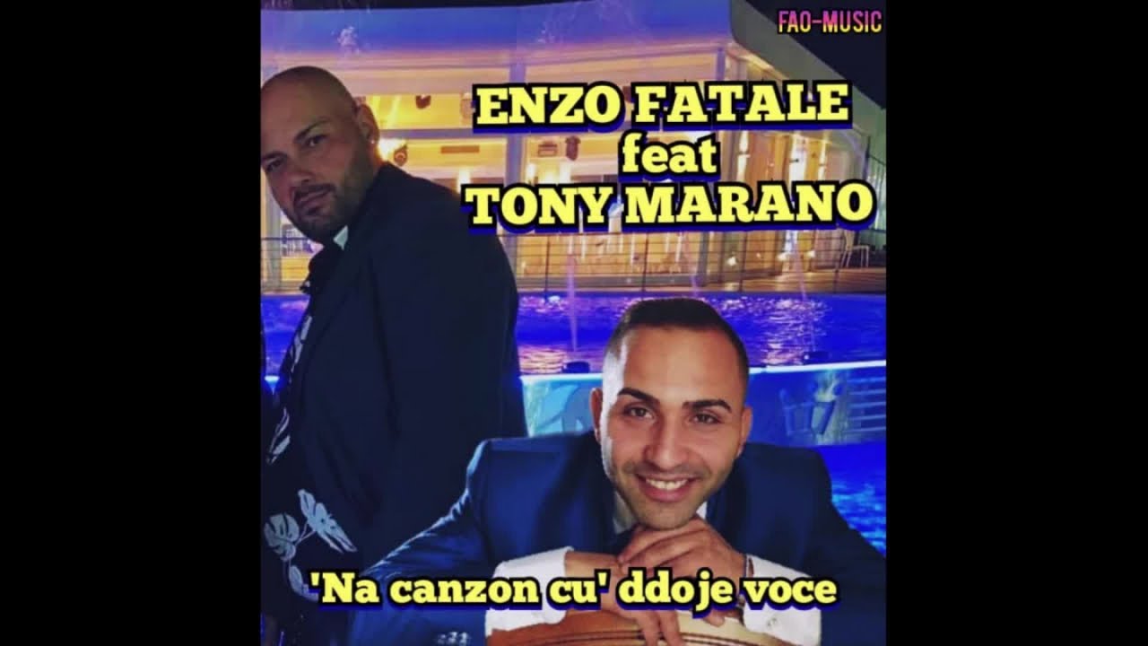 Enzo Fatale Ft. Tony Marano - 'Na canzon cu' ddoje voce (ALBUM Comincio ...