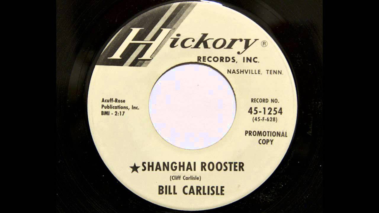Bill Carlisle - Shanghai Rooster (Hickory 1254) - YouTube