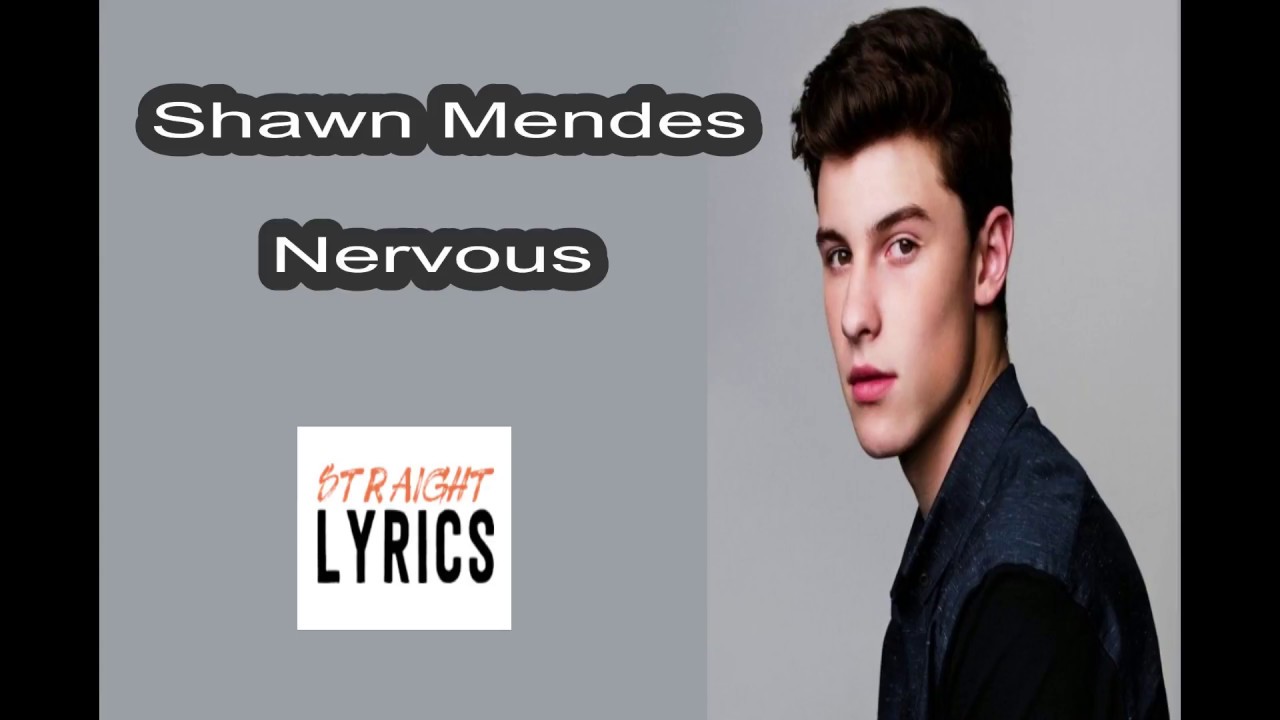 SHAWN MENDES - NERVOUS (LYRICS) - YouTube