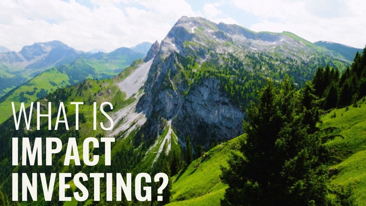 What is Impact Investing? - YouTube