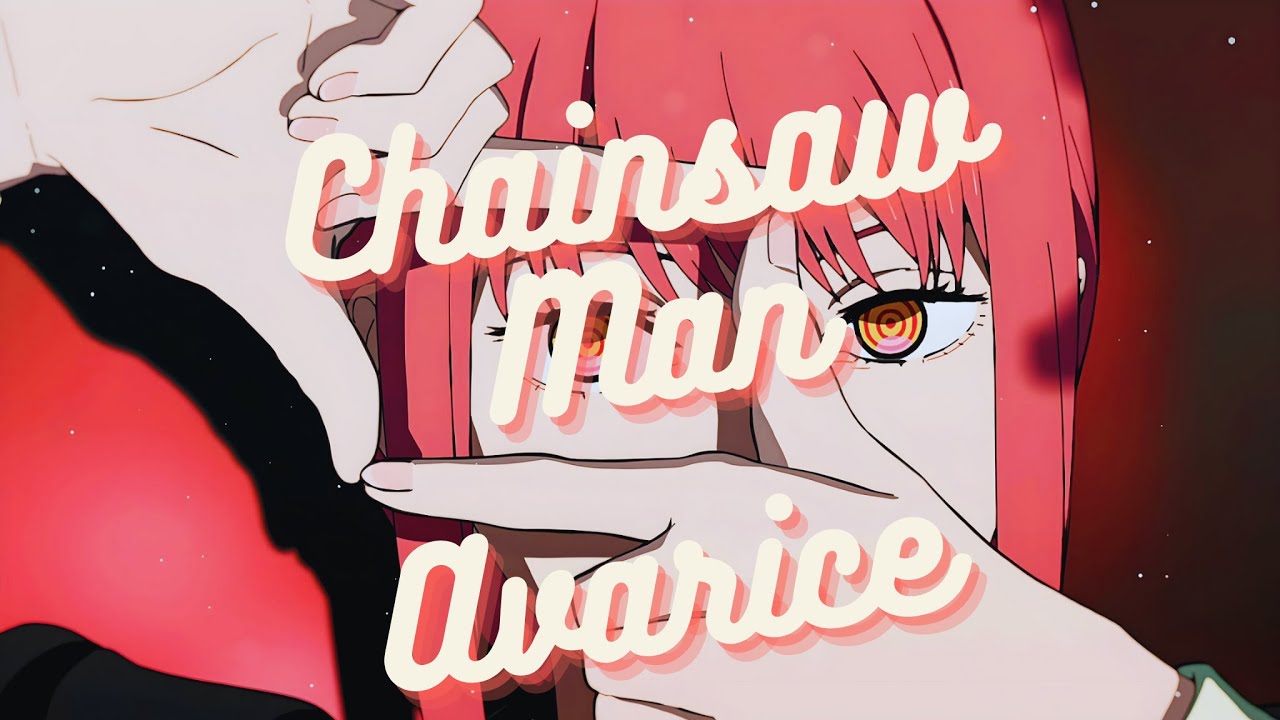Chainsaw Man Avarice edit - YouTube