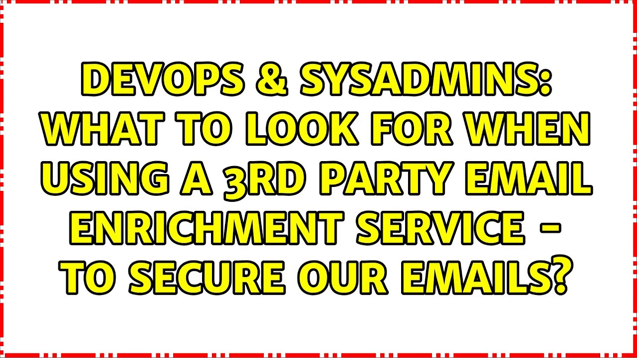 What to look for when using a 3rd party Email Enrichment Service - to ...