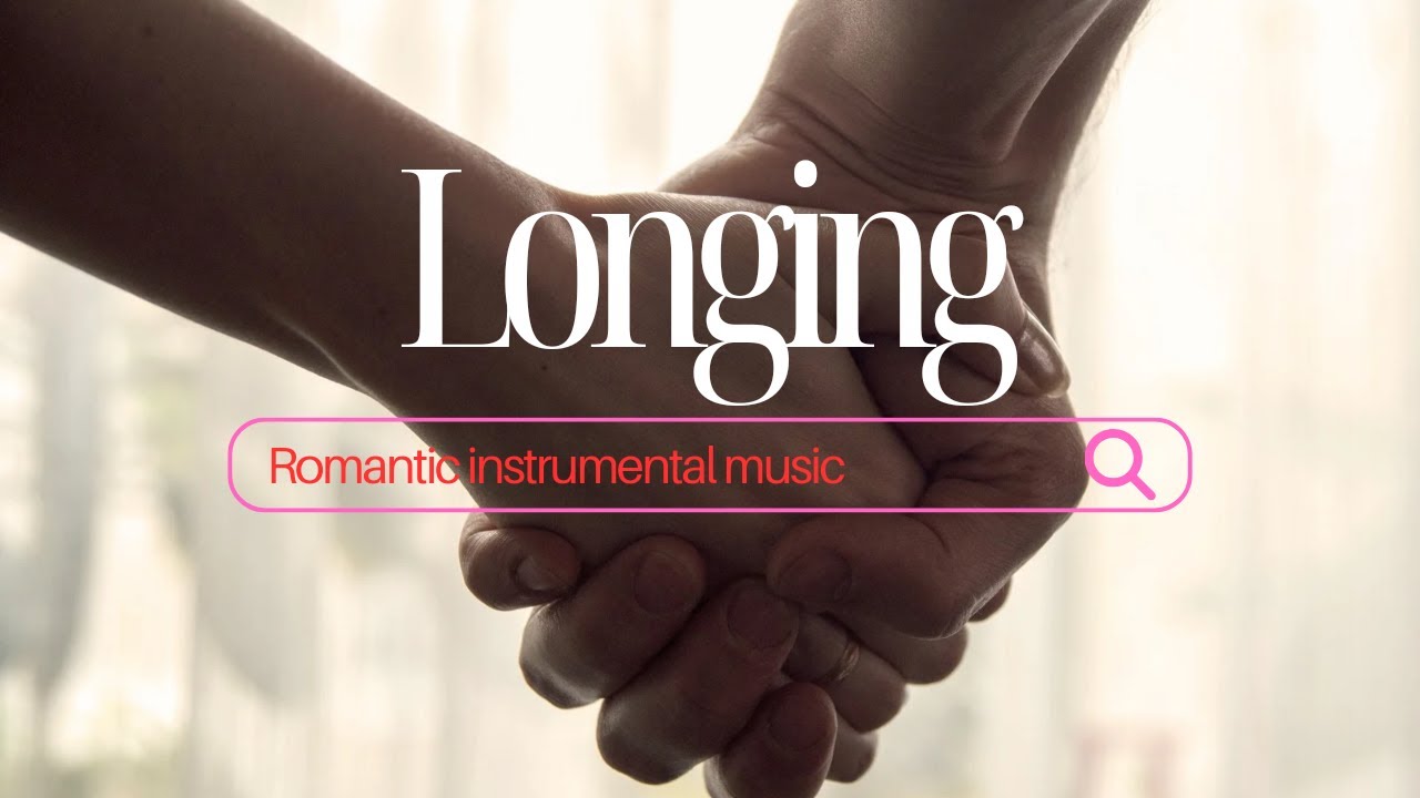 Longing - Romantic emotional orchestral music - YouTube