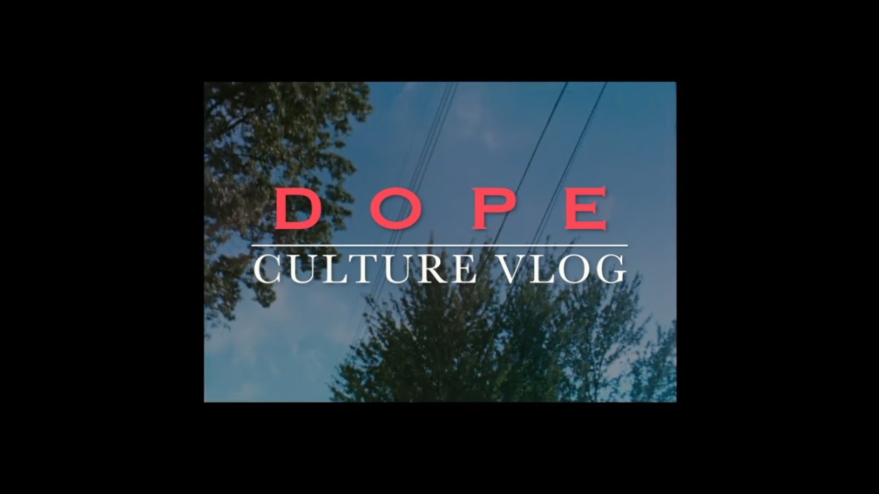 Dope Culture Vlog 2016 Teaser - YouTube