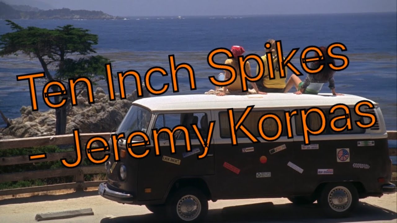 Ten Inch Spikes - Jeremy Korpas - YouTube