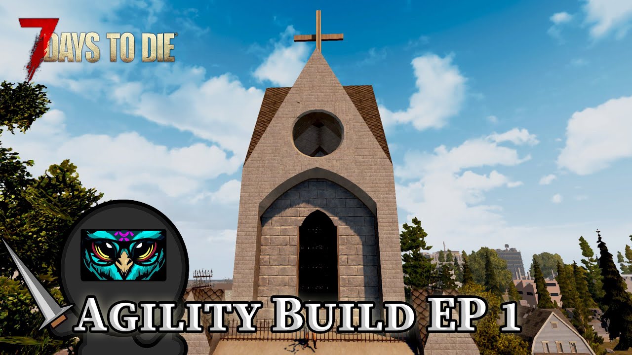 EP1 | Day 1 Church Loot | Agility Only Challenge | 7 Days to Die Alpha ...
