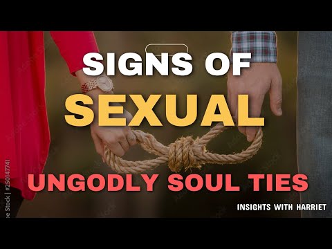 Dealing with sexual soul ties. Signs that you are suffering from sexual ungodly soul tie # ...