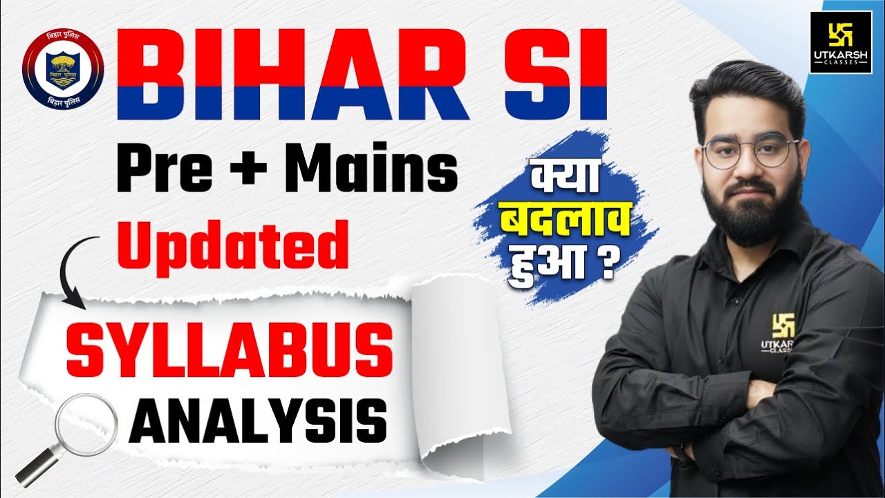 Bihar SI 2024 Updated Syllabus | Bihar SI Pre & Mains Syllabus | Bihar ...