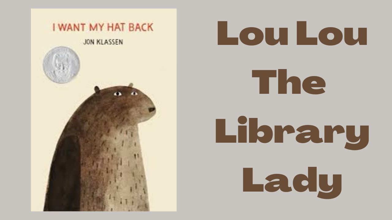 I Want My Hat Back By Jon Klassen - Story Time - Read-Aloud with Lou ...