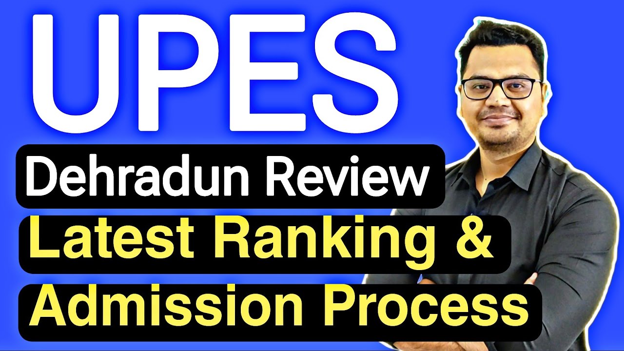UPES Dehradun Review 2024 | UPES Admission Process 2024 | By Sunil Adhikari | - YouTube