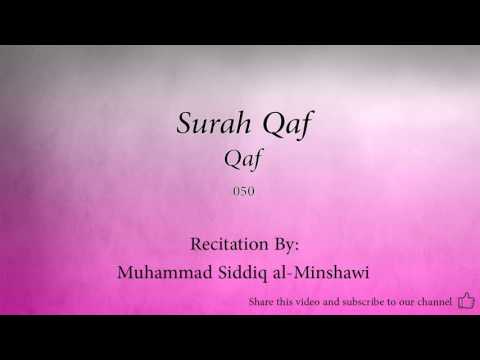 Surah Qaf The Letter Qaf   050   Muhammad Siddiq al Minshawi   Quran Audio