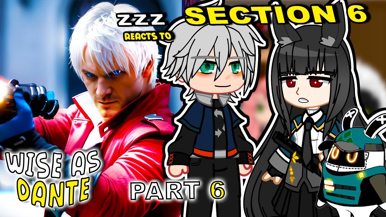 Zenless Zone Zero (Section 6) React to Wise as Dante Part 6 || DMC 5 ...