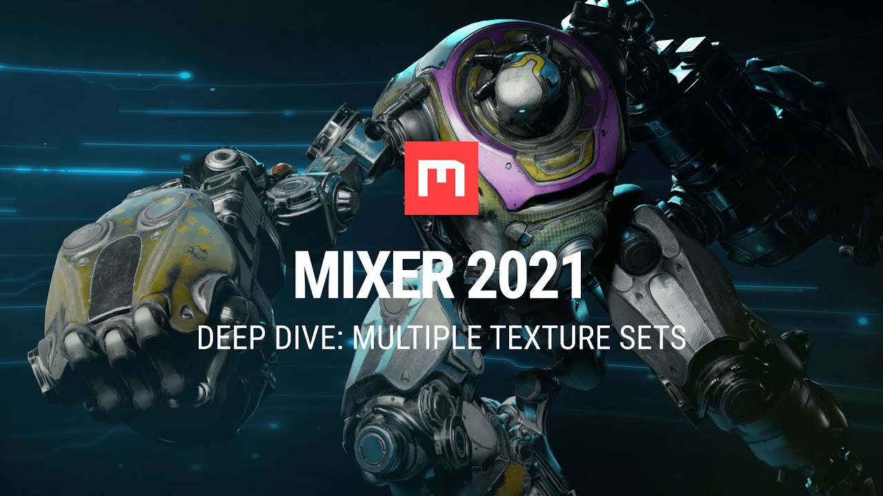 Mixer 2021 Deep Dive: Multiple Texture Sets - YouTube