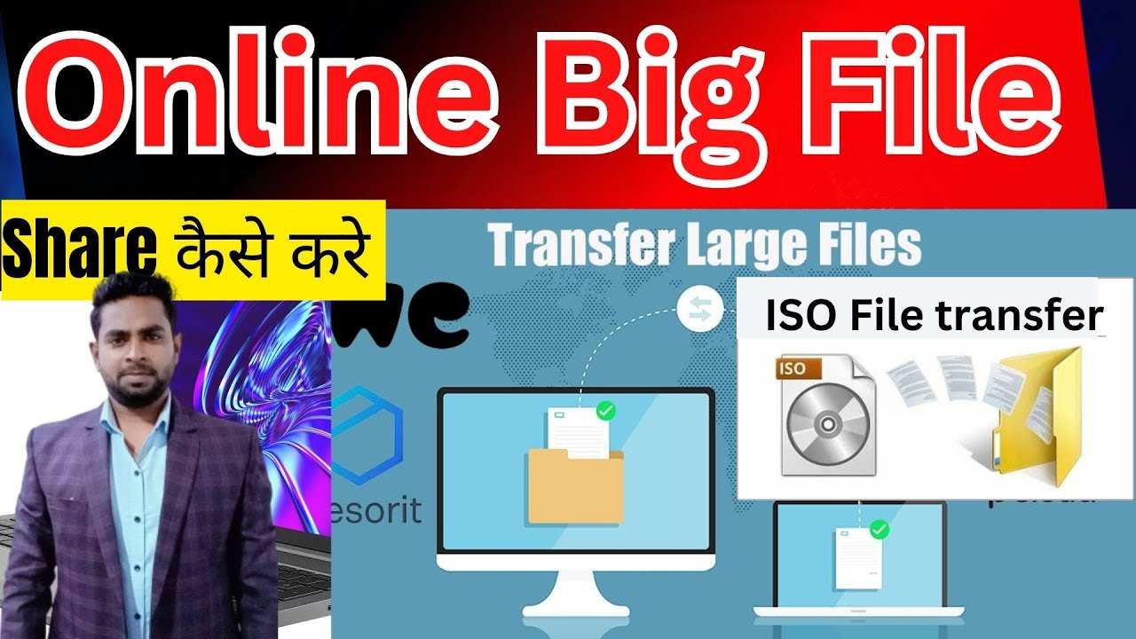 How to Online share, Badi Files Aur ISO Files Kaise Transfer Karein ...