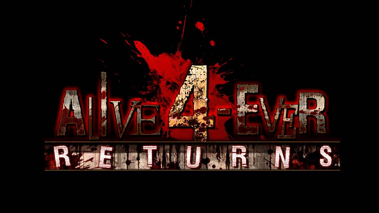 Alive 4-ever RETURNS Trailer - YouTube