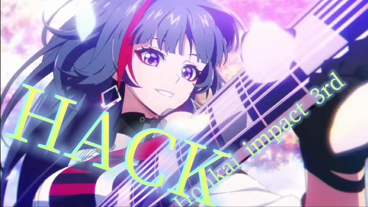 【MAD】崩壊3rd×HACK - YouTube