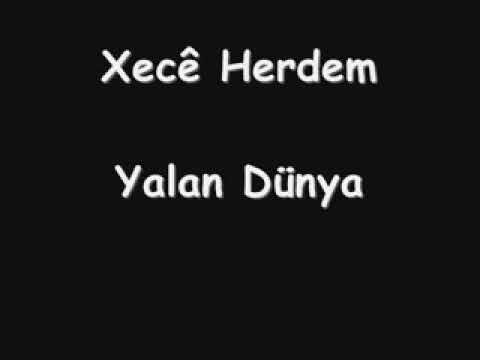 Xecé herdem yalan dünya