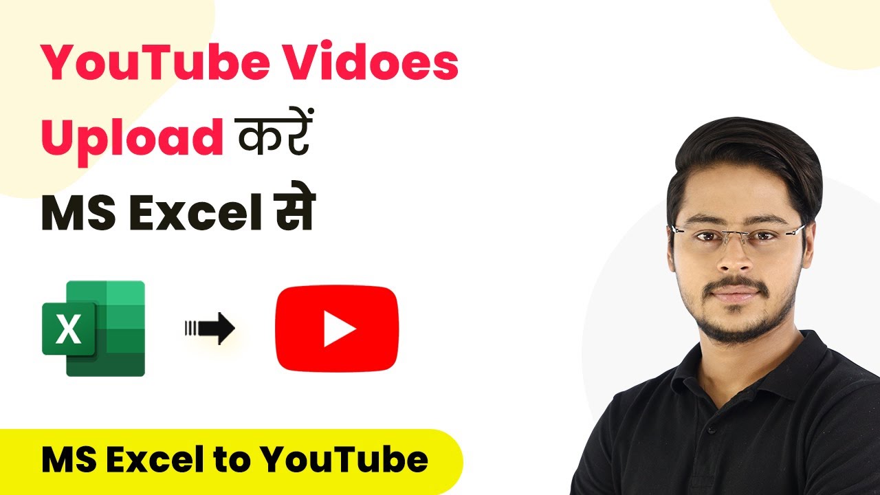 How to Upload YouTube Videos from Microsoft Excel Automatically (In ...