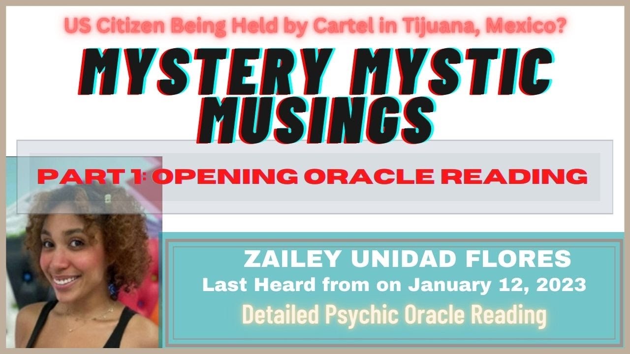Part 1 | ZAILEY UNIDAD FLORES | Opening Oracle Reading | Mystery Mystic ...