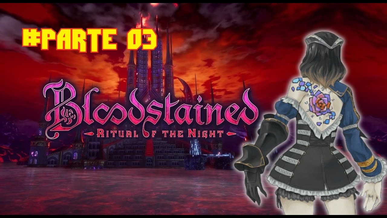 Bloodstained: Ritual of the Night gameplay top Metroidvania Parte 03 ...