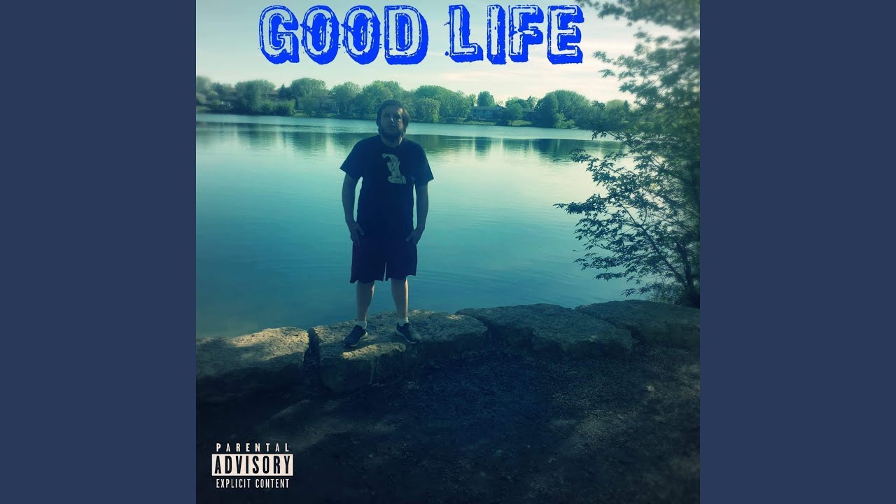 Good Life - YouTube