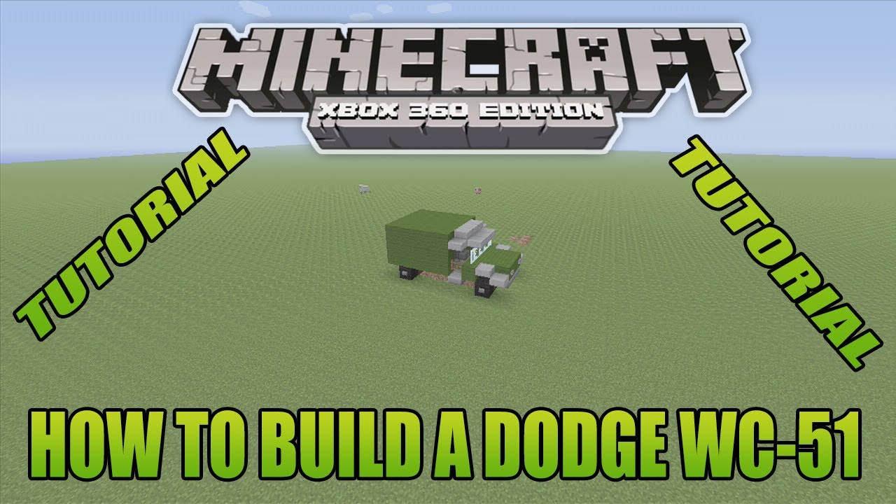Minecraft Xbox Edition Tutorial How To Build A Dodge WC-51 - YouTube