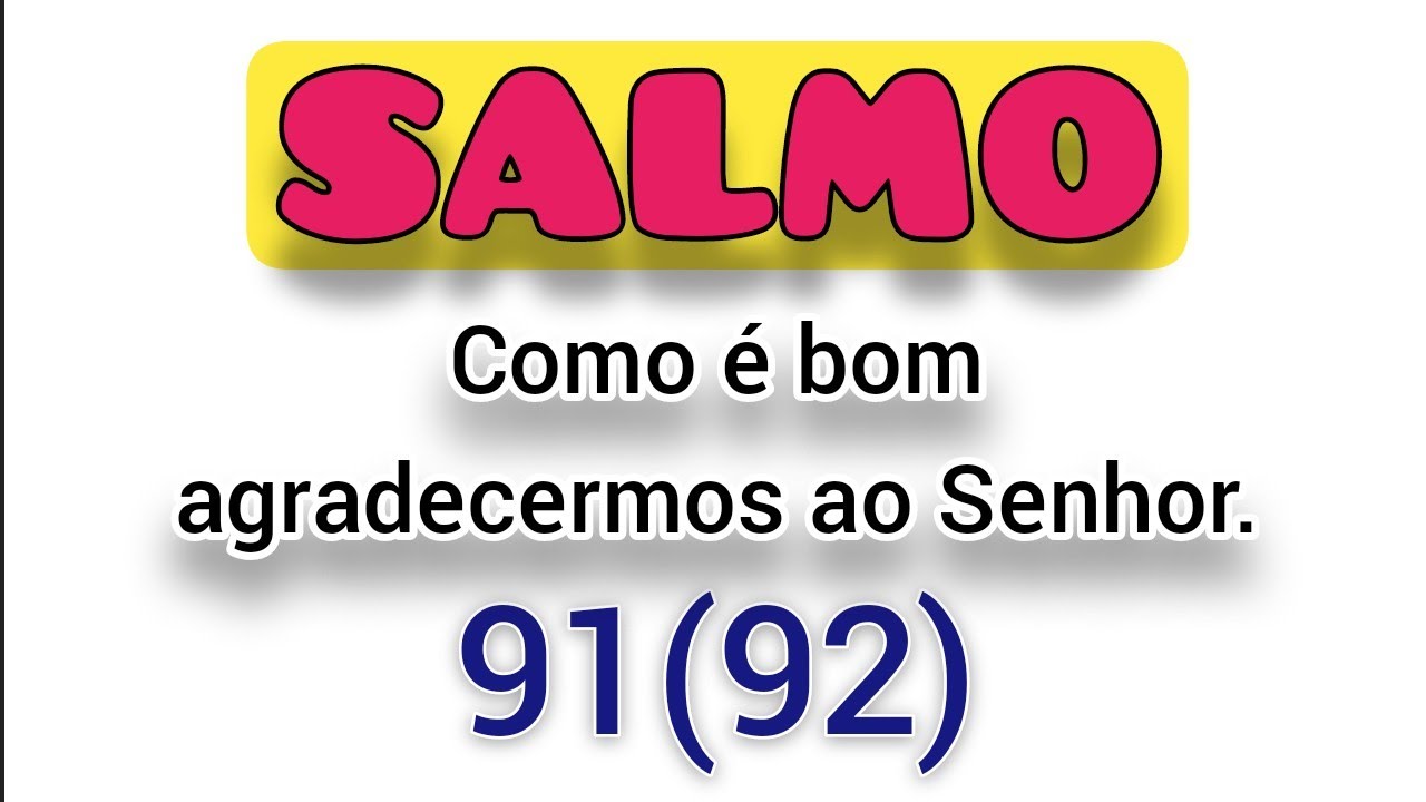 Salmo 91 (92) Como é bom agradecermos ao Senhor. Missa - YouTube