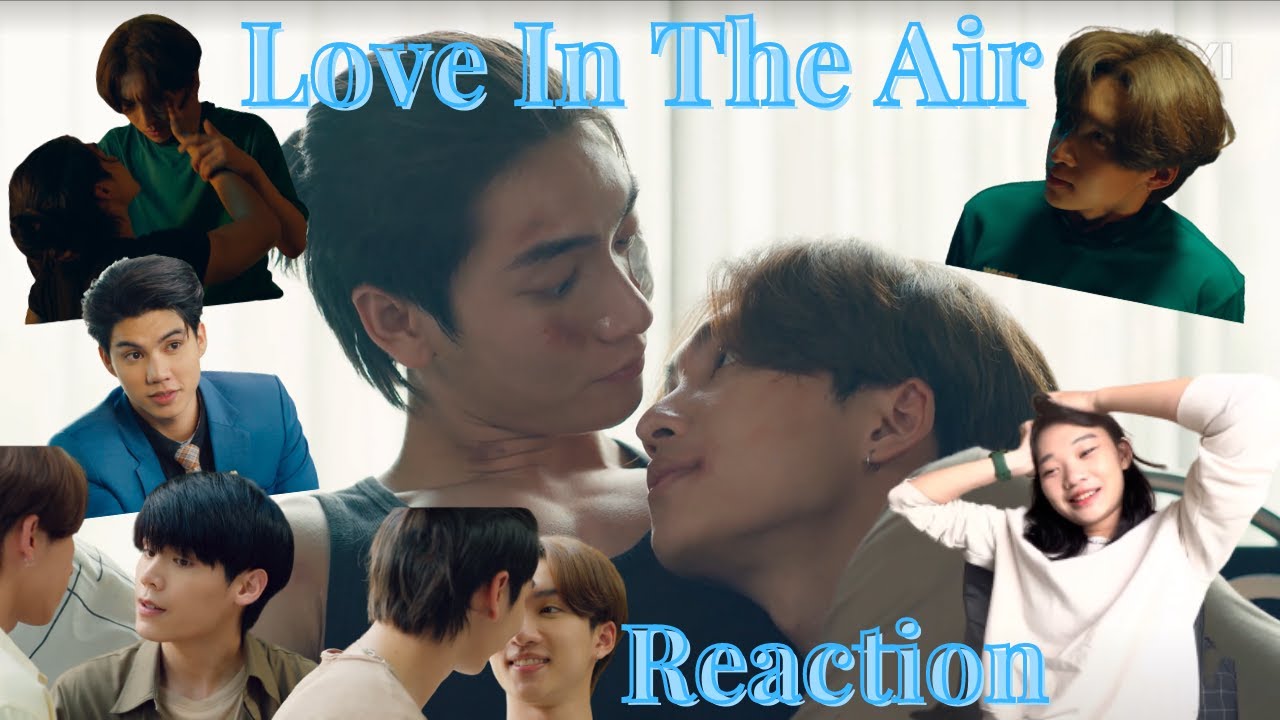 [PAYURAIN] บรรยากาศรัก เดอะซีรีส์ Love in The Air Episode 7 Reaction ...