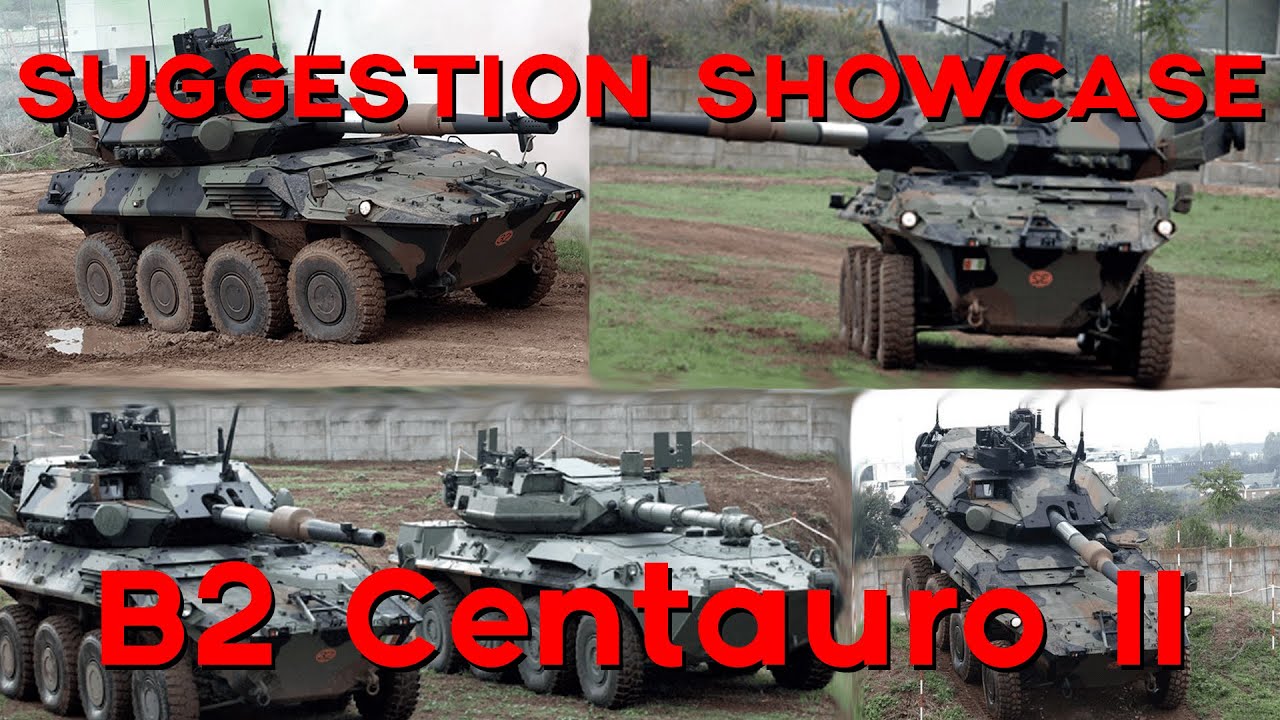 [] Suggestion showcase [] B2 Centauro II [] Ep.11 [] - YouTube