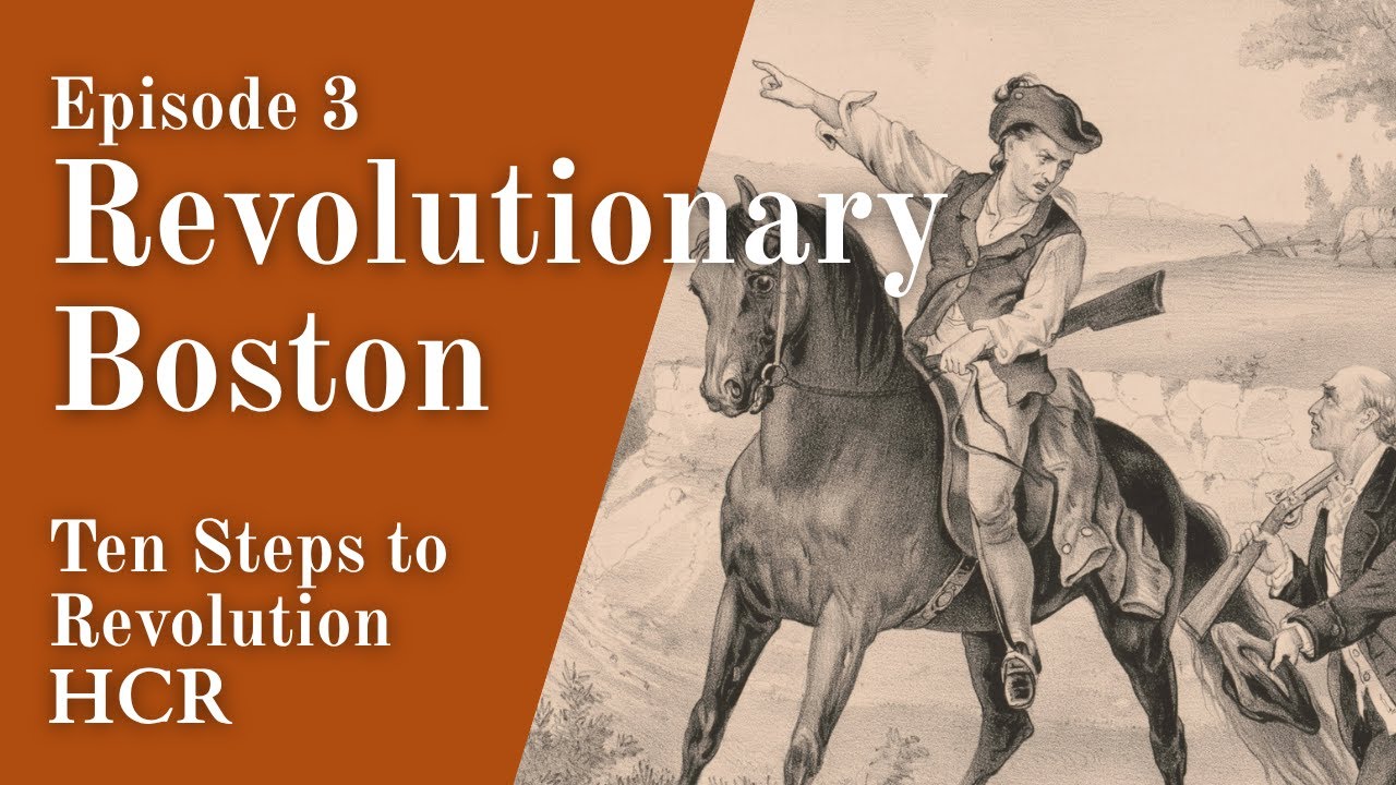 Revolutionary Boston | Episode 3, Ten Steps to Revolution | Journey to ...