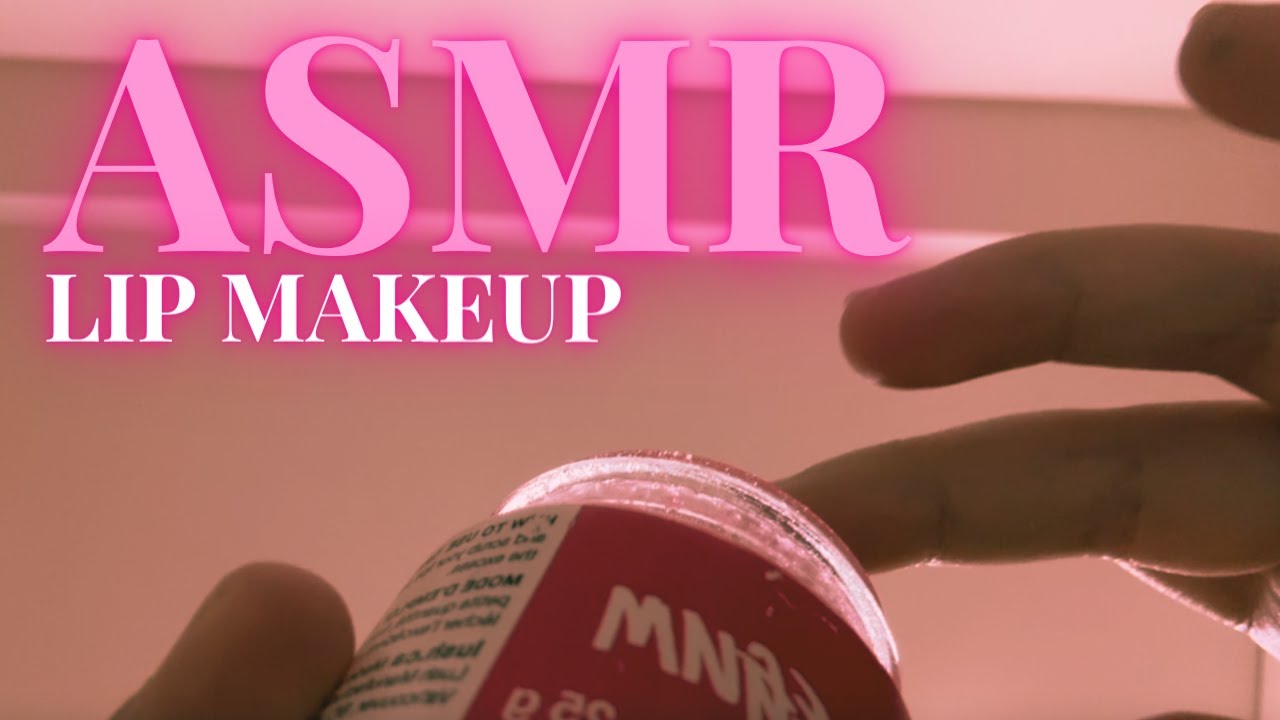 ASMR lip treatment + makeup 👄(No talking) - YouTube
