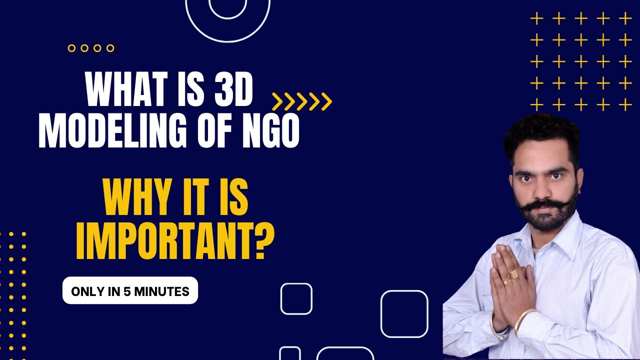 What is 3D Modeling of NGO | Why it is Important? - YouTube