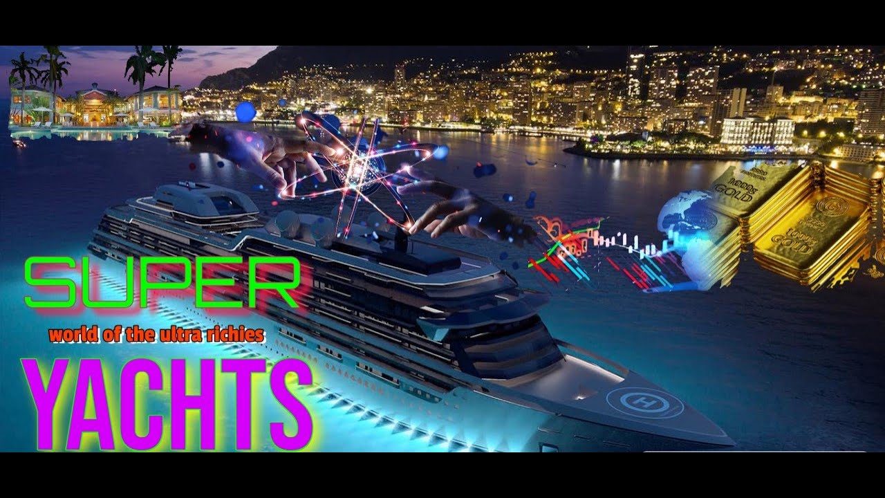 SUPER YAHTS - hundreds of millions of euros Mega Yachts - (720 p ...