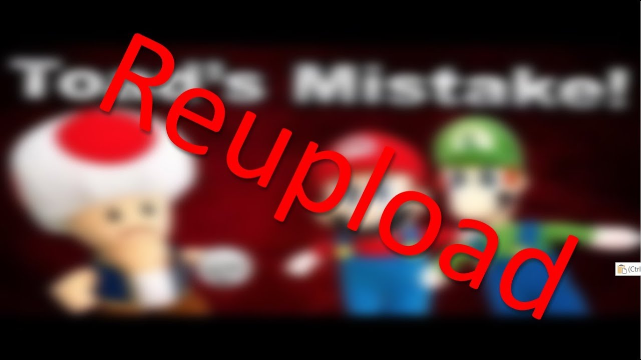 SML Short: Toad's Mistake! - Reupload | I Do Not Own Any Footage - YouTube