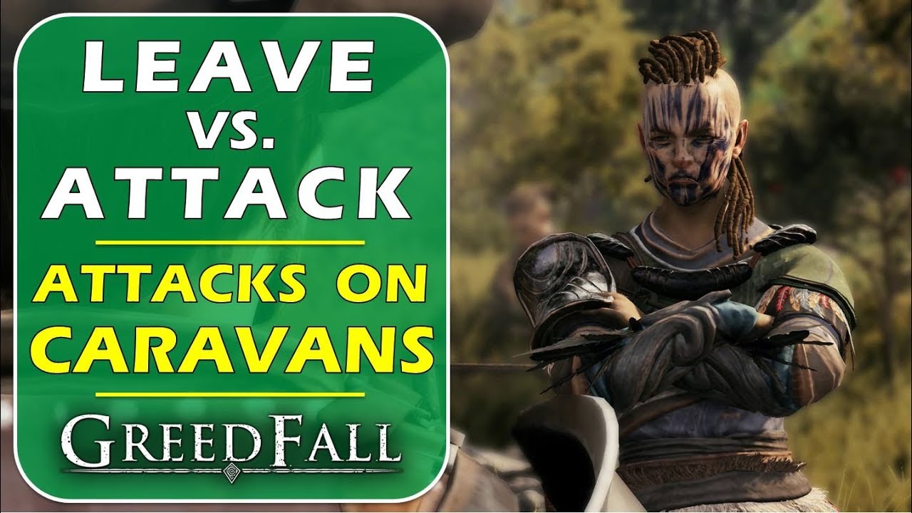 Attack the Rebels Vs Leave | Attacks on Caravans | Greedfall (Side ...