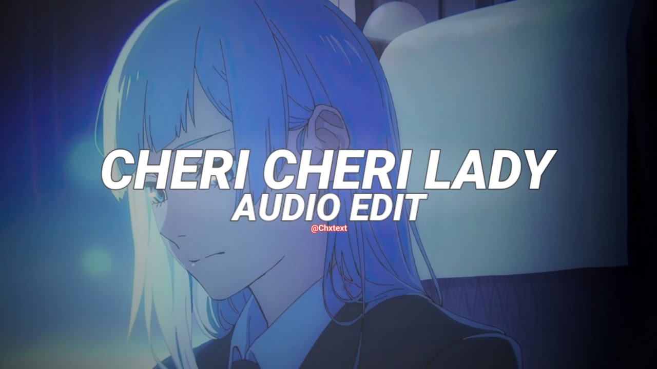 cheri cheri lady - modern talking [edit audio] - YouTube
