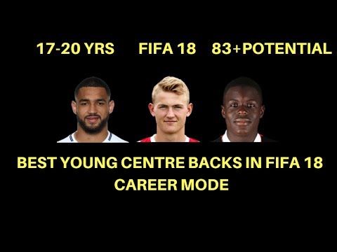 FIFA 18 : BEST YOUNG CENTRE BACKS WITH HIGH POTENTIAL TO BUY ON CAREER MODE !!! (17-20 YRS)