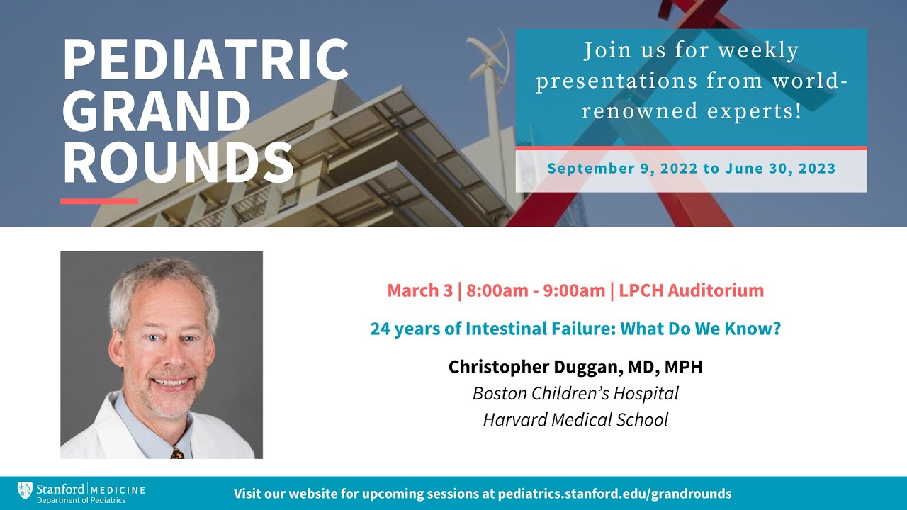 Stanford Pediatric Grand Rounds: 24 years of Intestinal Failure: What ...