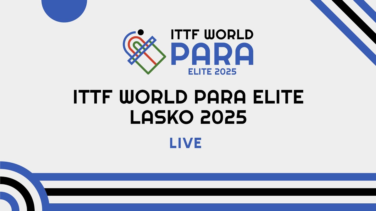 LIVE! | Day 3 | Table 1 | ITTF World Para Elite Lasko 2025 - YouTube