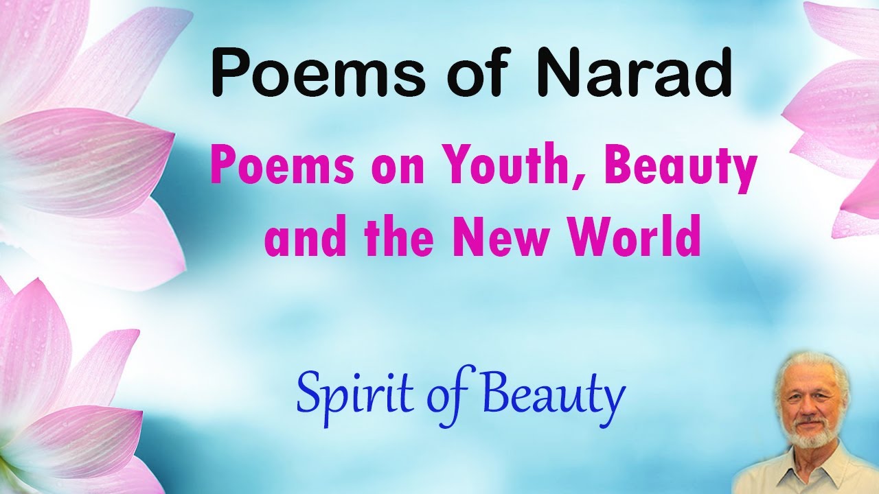 Poems of Narad - Poems on Youth, Beauty and the New World - Spirit of ...