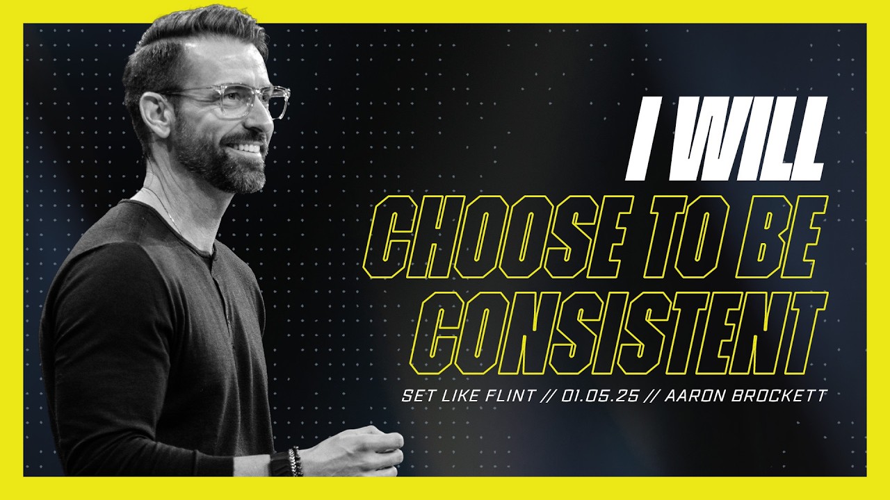 I Will Choose To Be Consistent | Set Like Flint | Week 1 - YouTube