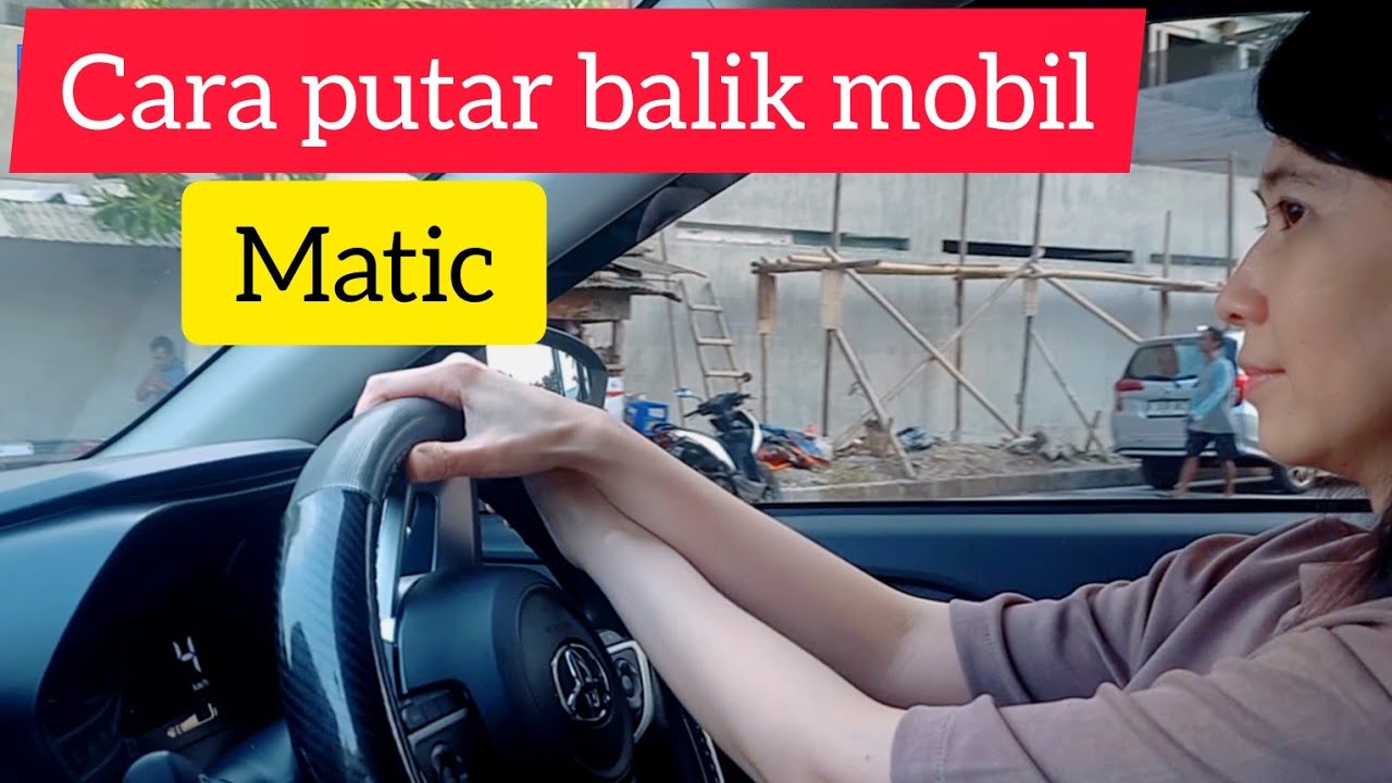 cara putar balik mobil matic - YouTube