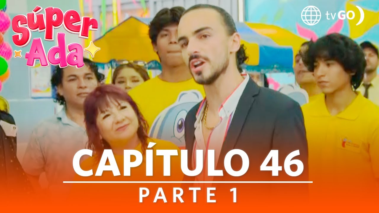 Súper Ada | Temporada 1 | Capítulo 46 | Parte 1 | América Televisión ...
