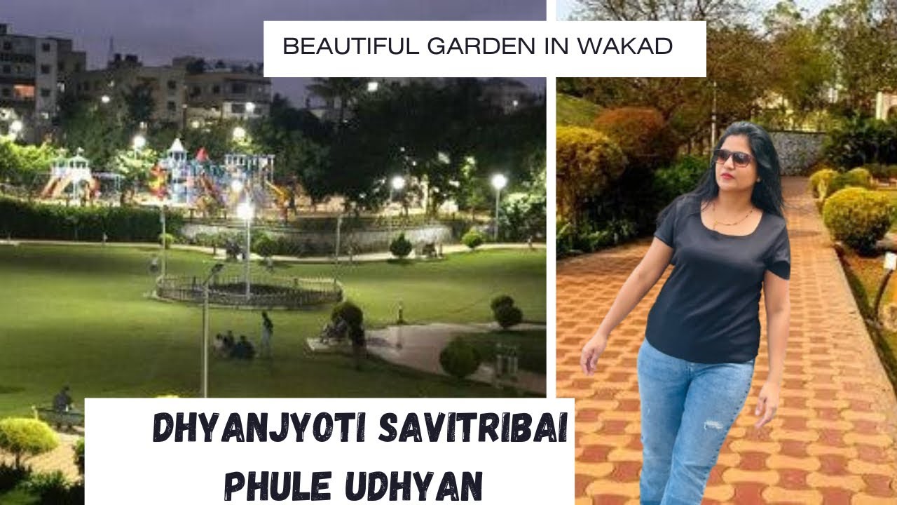 Dhyanjyoti savitribai Phule garden Pune | Wakad Pune | pcmc best garden ...
