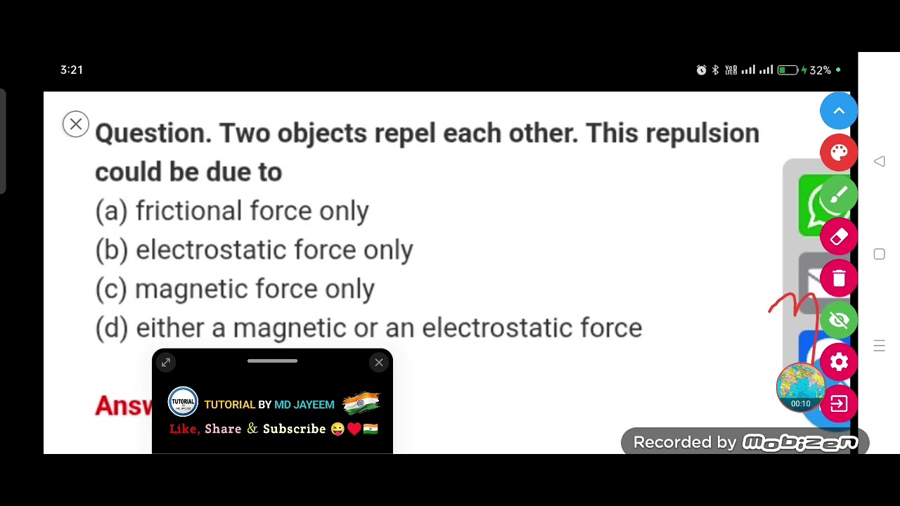 Two objects repel each other. This repulsion could be due to :- - YouTube